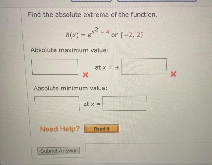Solved Find the absolute extrema of the function. h(x) = ex2 | Chegg.com