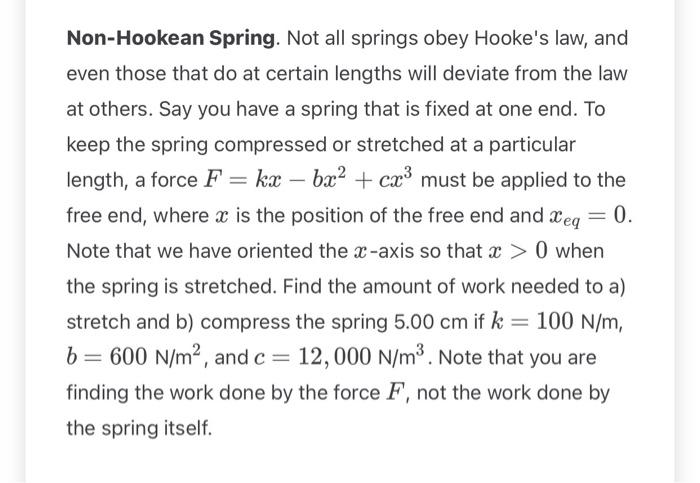 Non-Hookean Spring. Not all springs obey Hooke's law, | Chegg.com