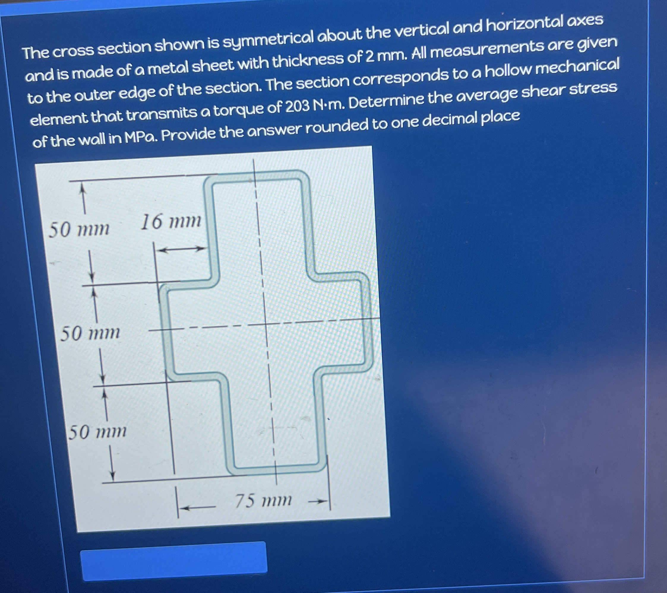 Solved The cross section shown is symmetrical about the | Chegg.com