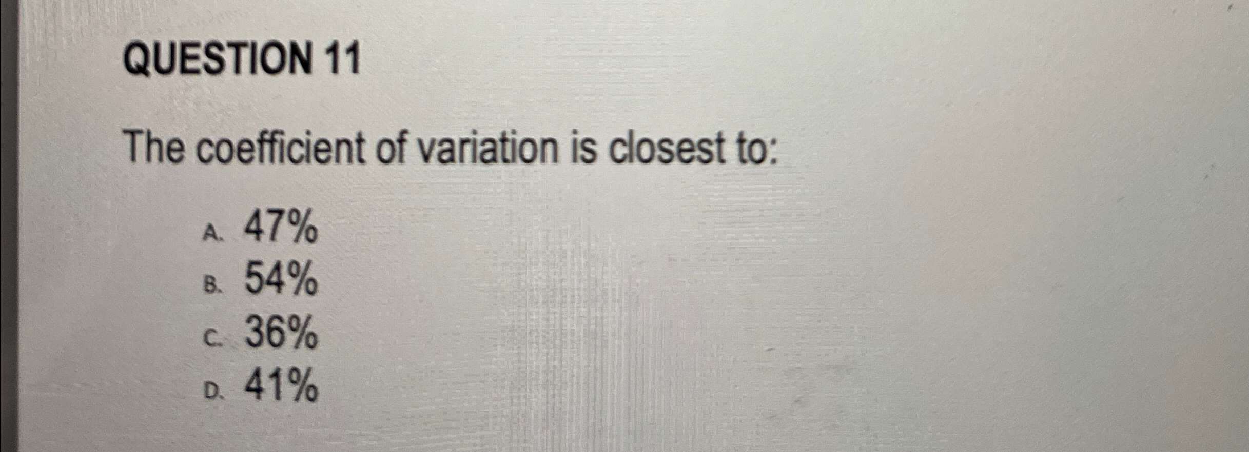 QUESTION 11The coefficient of variation is closest | Chegg.com