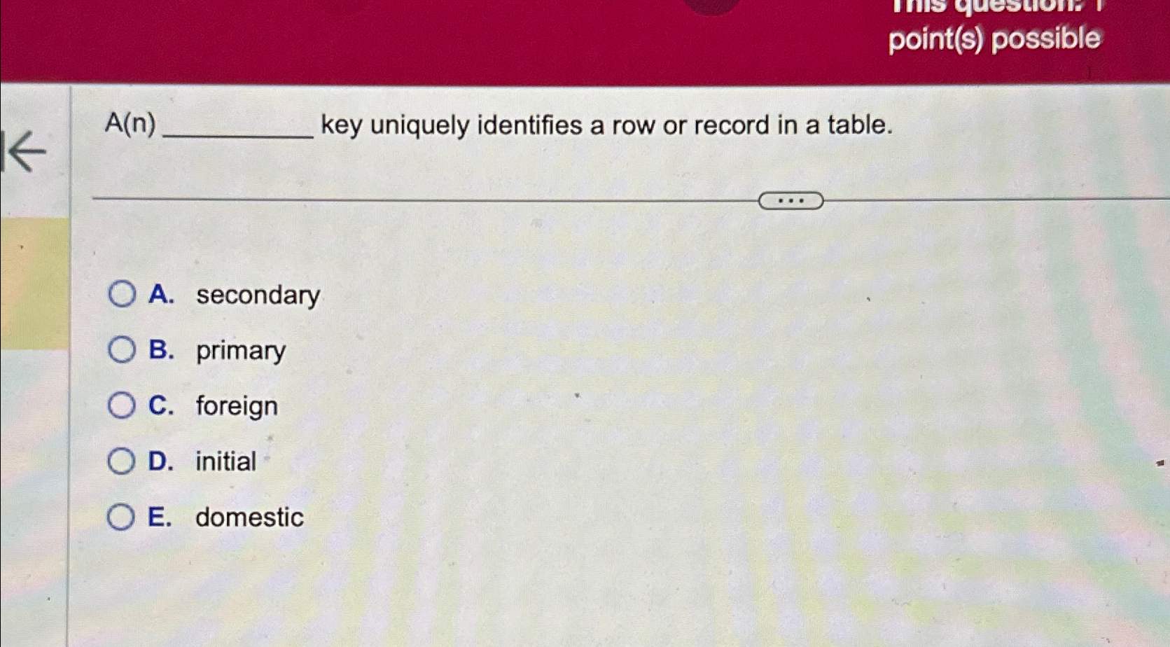 Solved point(s) ﻿possibleA(n) ﻿key uniquely identifies a row | Chegg.com