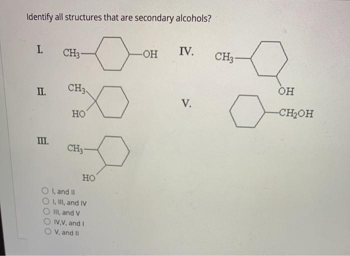 Solved Identify all structures that are secondary alcohols? | Chegg.com