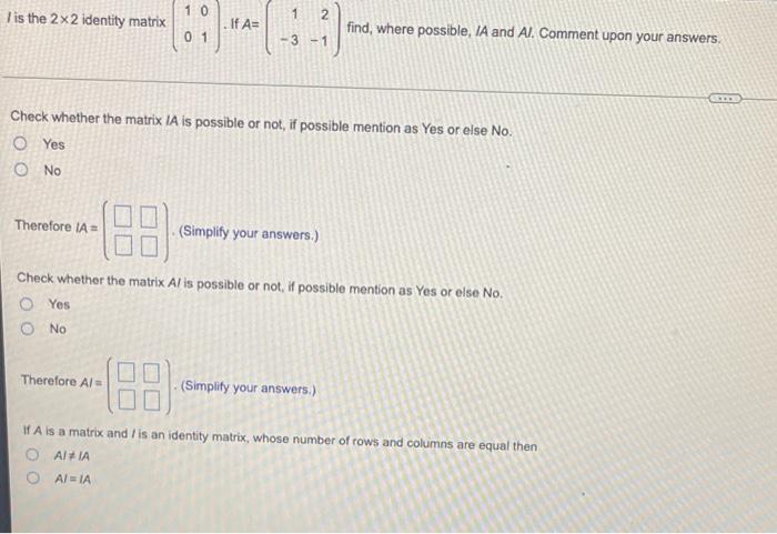 Solved 10 1 I is the 2x2 identity matrix If A= 01 3 Check | Chegg.com