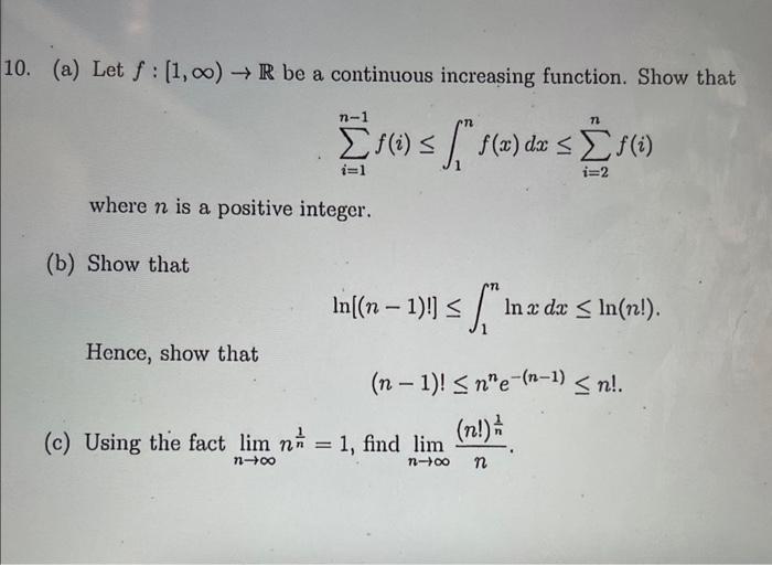 Solved (a) Let f:[1,∞)→R be a continuous increasing | Chegg.com