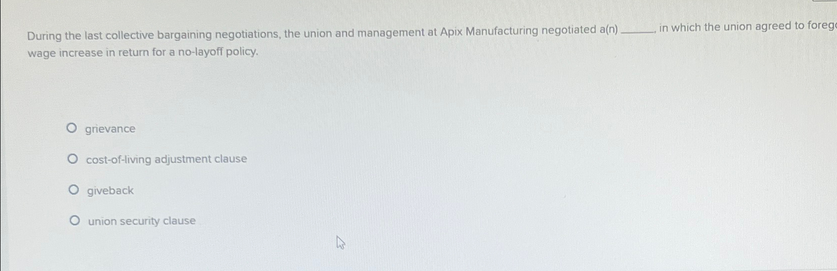 Solved During the last collective bargaining negotiations, | Chegg.com