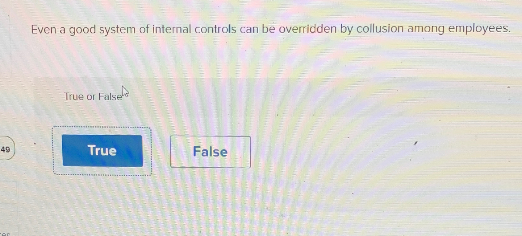 Solved Even a good system of internal controls can be | Chegg.com