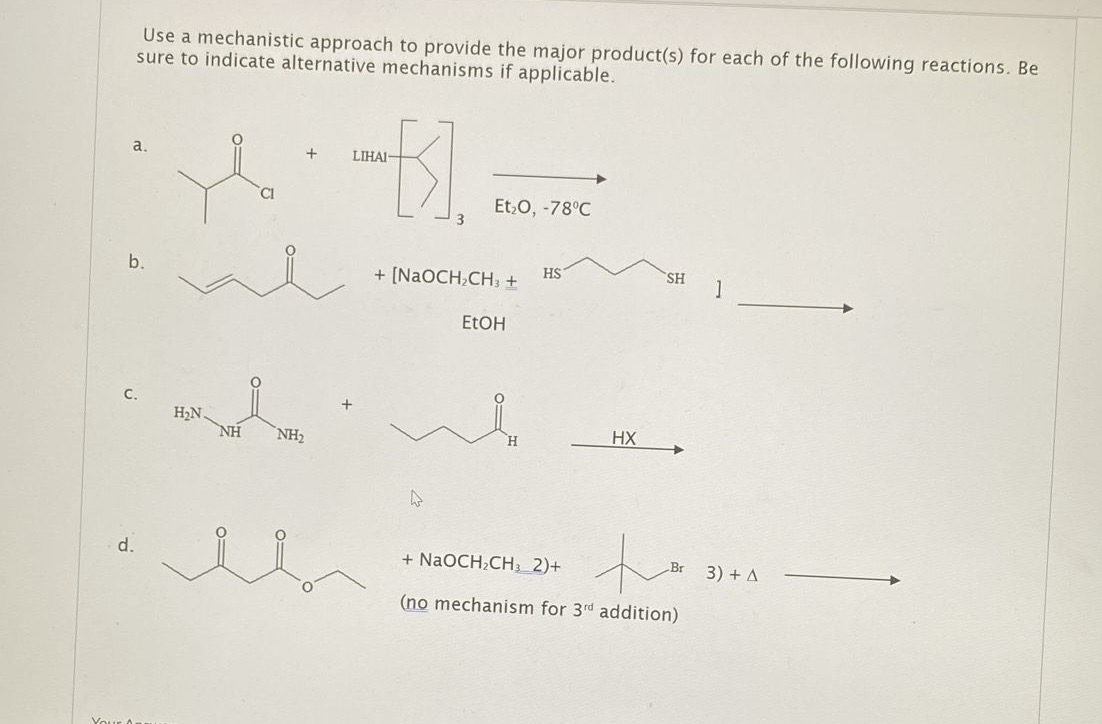 Solved please use a mechanistic approach to provide the | Chegg.com