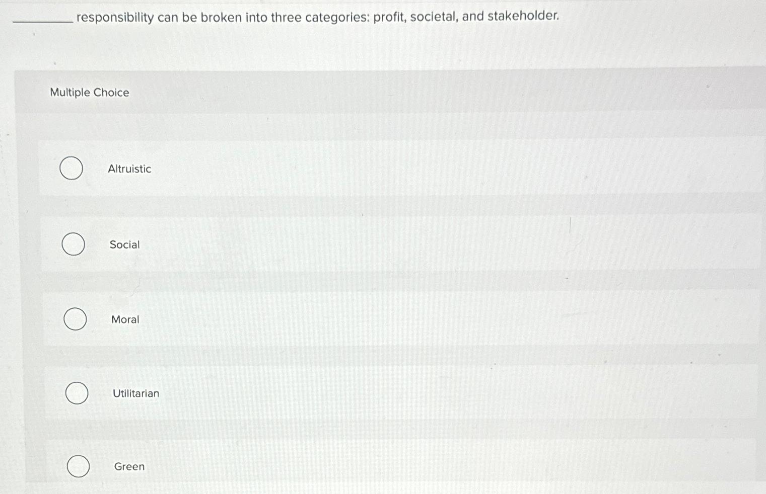 Solved responsibility can be broken into three categories: | Chegg.com