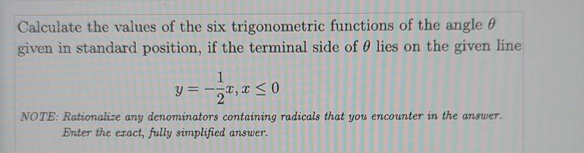 Solved Calculate the values of the six trigonometric | Chegg.com
