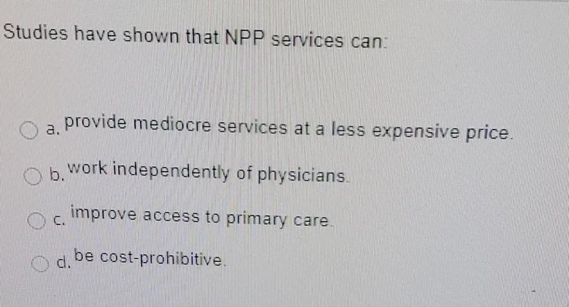 Solved Studies have shown that NPP services can: provide | Chegg.com