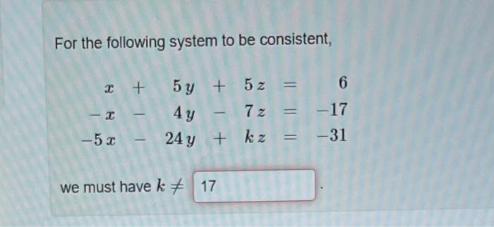 Solved For the following system to be consistent, | Chegg.com
