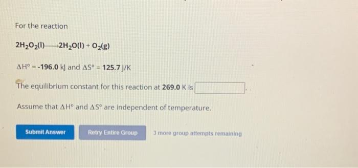 Solved For the reaction 2H2O2(I) 2H2O(I)+O2( g) ΔH∘=−196.0 | Chegg.com