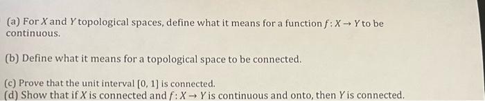 Solved (a) For X and Y topological spaces, define what it | Chegg.com