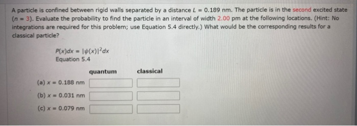 Solved A particle is confined between rigid walls separated | Chegg.com