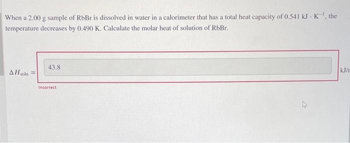 Solved When a 2.00 g sample of RbBr is dissolved in water in | Chegg.com