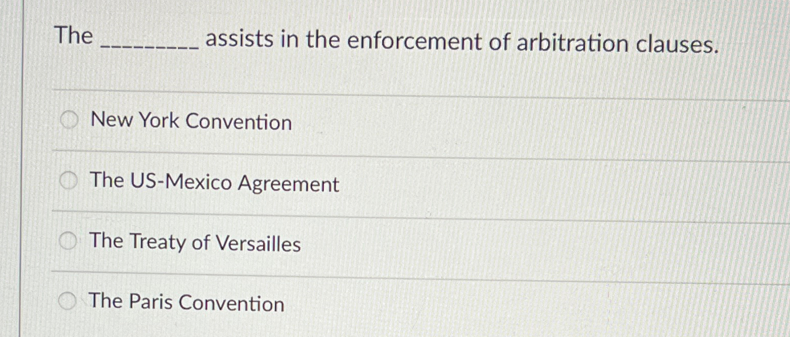Solved The assists in the enforcement of arbitration | Chegg.com