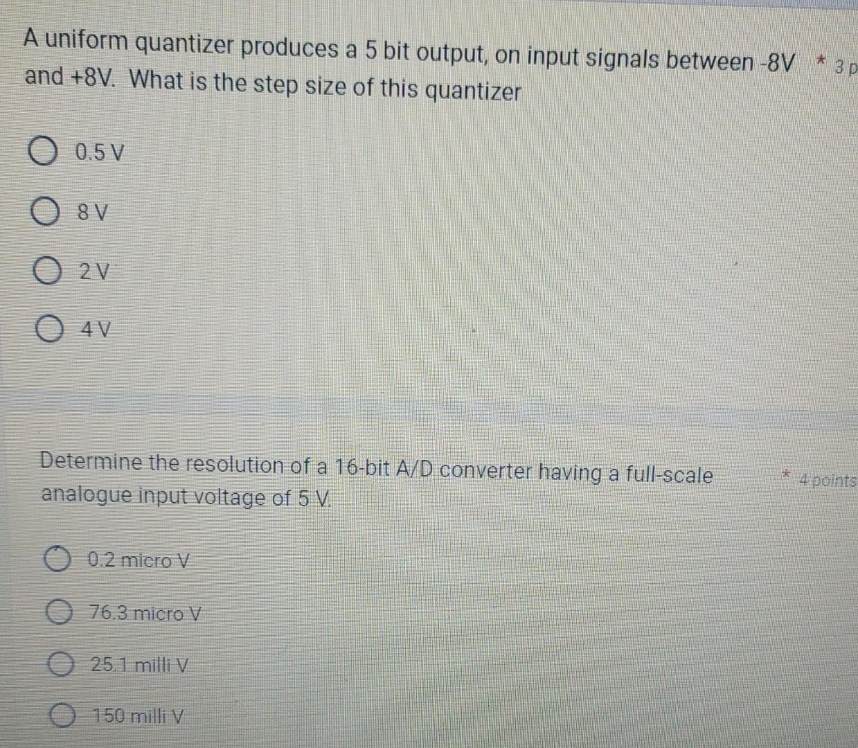 Solved * 3 P A uniform quantizer produces a 5 bit output, on | Chegg.com
