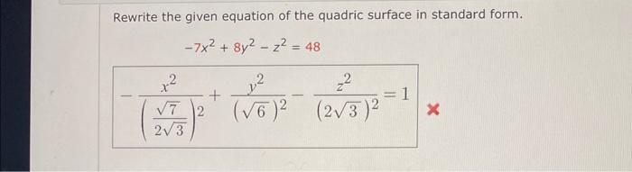 Solved Rewrite the given equation of the quadric surface in | Chegg.com