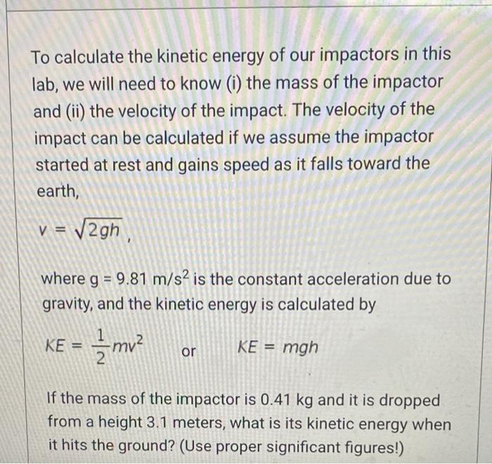Solved To calculate the kinetic energy of our impactors in | Chegg.com