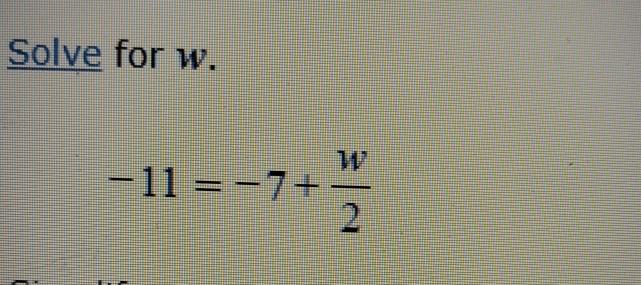 Solved Solve for w-11=-7+w2 | Chegg.com