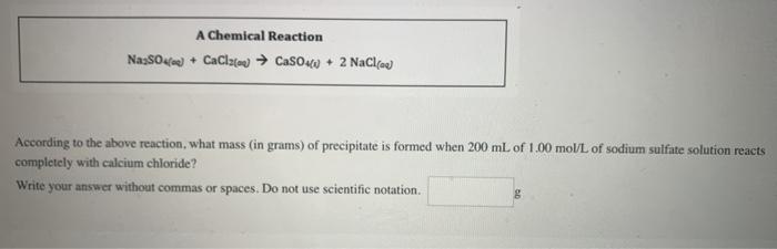 Solved A Chemical Reaction Na2SO4(e) +CaCl2(en) → CaSO4 + 2 | Chegg.com