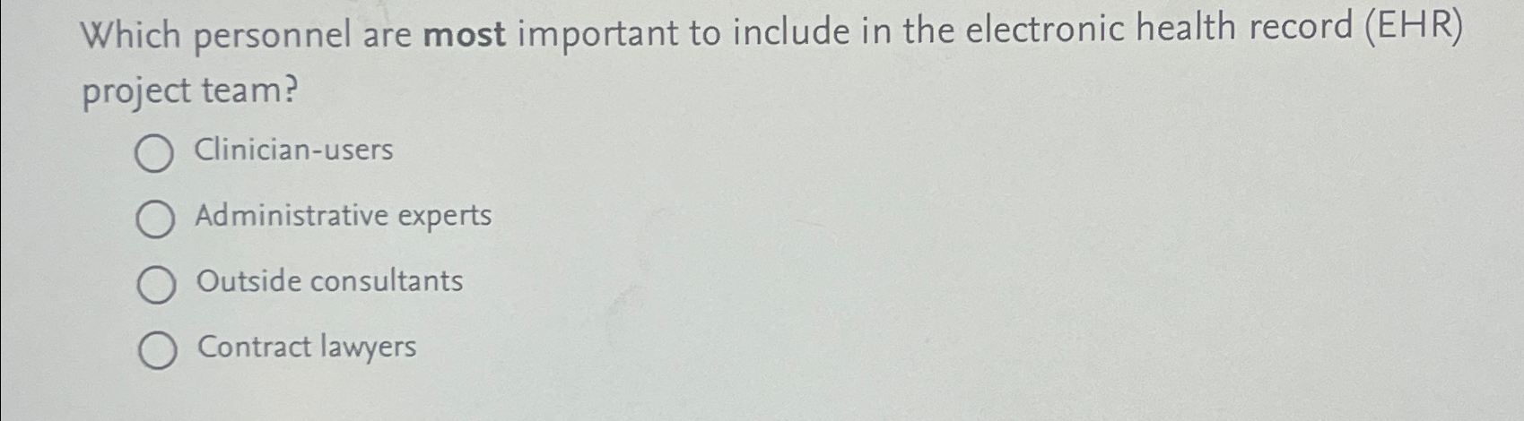 Solved Which personnel are most important to include in the | Chegg.com