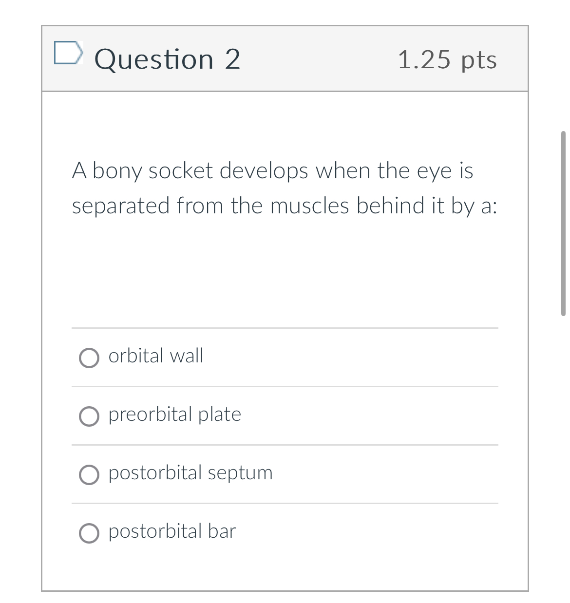 Solved Question 21.25ptsA bony socket develops when the eye | Chegg.com
