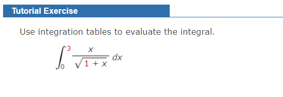 Solved Use integration tables to evaluate the | Chegg.com Solved Use integration tables to evaluate the | Chegg.com