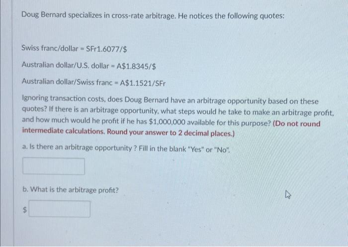Solved Doug Bernard specializes in cross-rate arbitrage. He | Chegg.com