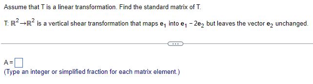 Solved Assume that T ﻿is a linear transformation. Find the | Chegg.com