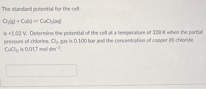 Solved The standard potential for the cell Cl2( | Chegg.com