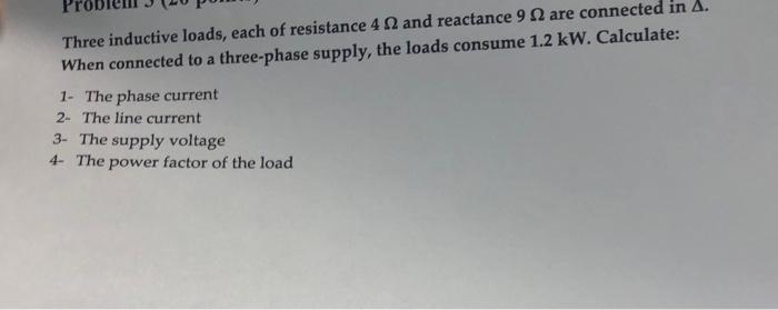 Solved Three inductive loads, each of resistance 4Ω and | Chegg.com