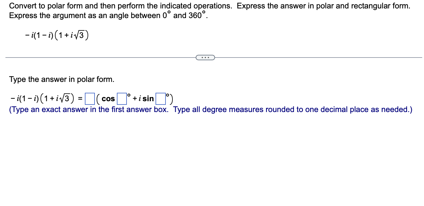 Solved Convert to polar form and then perform the indicated | Chegg.com