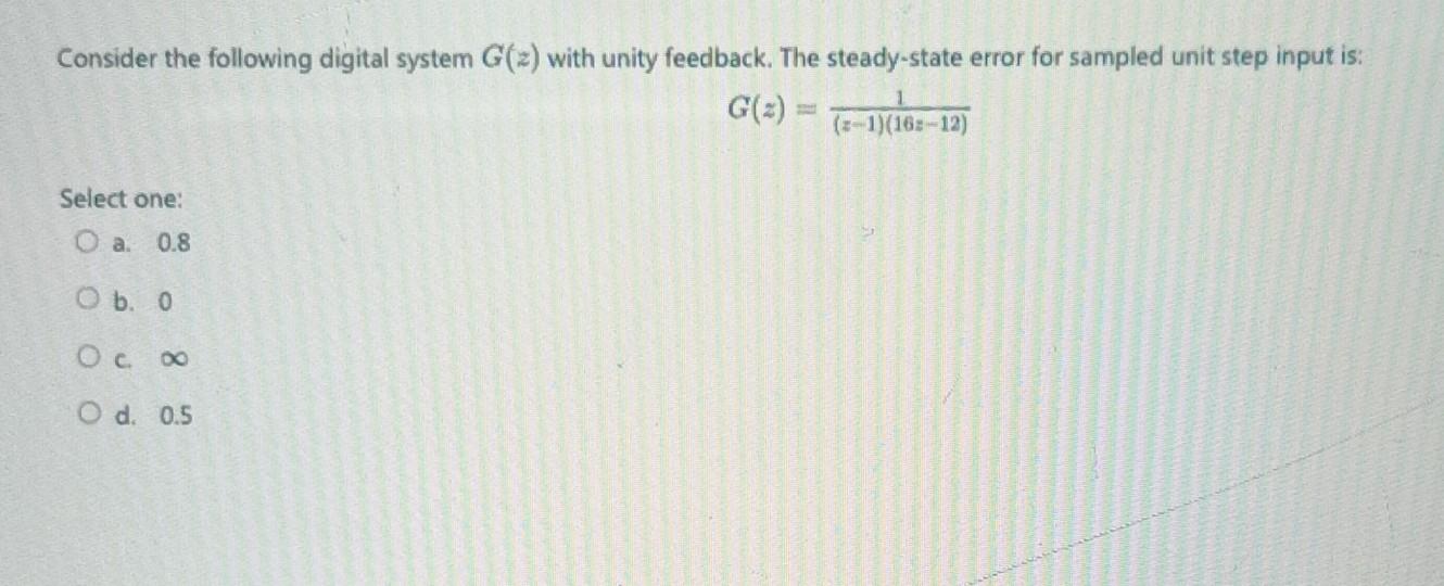 Solved Consider the following digital system G(z) with unity | Chegg.com