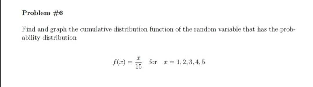 Solved Find and graph the cumulative distribution function | Chegg.com