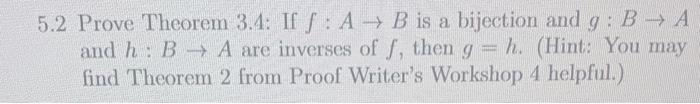 Solved 5.2 Prove Theorem 3.4: If f:A→B is a bijection and | Chegg.com