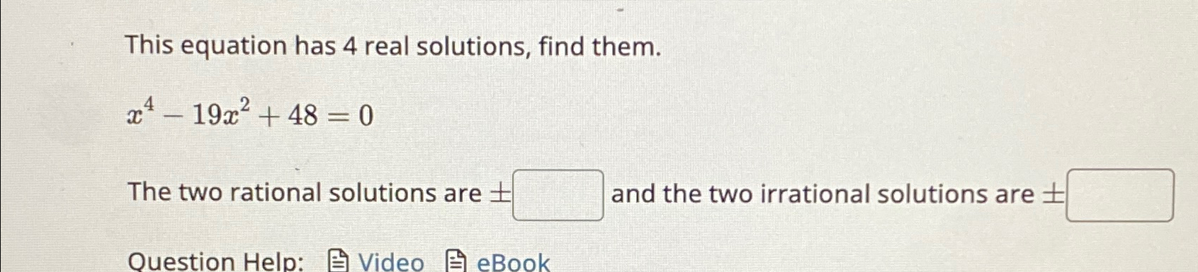 Solved This equation has 4 ﻿real solutions, find | Chegg.com