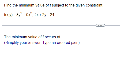 Solved Find the minimum value of f ﻿subject to the given | Chegg.com