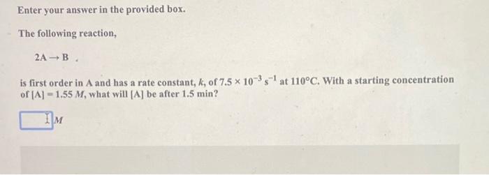 Solved Enter your answer in the provided box. The following | Chegg.com