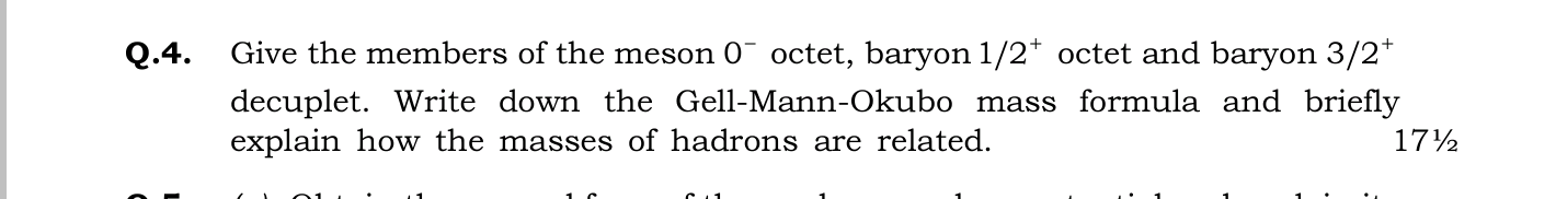Solved Q.4. Give the members of the meson 0- octet, baryon | Chegg.com