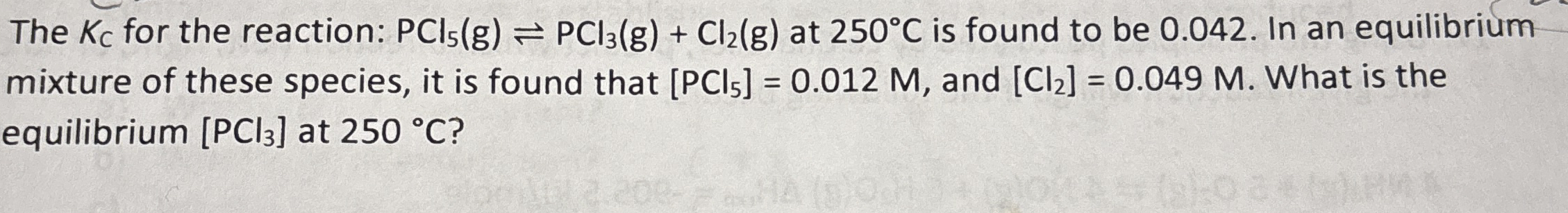 Solved The KC ﻿for the reaction: PCl5(g)⇌PCl3(g) Cl2(g) ﻿at | Chegg.com