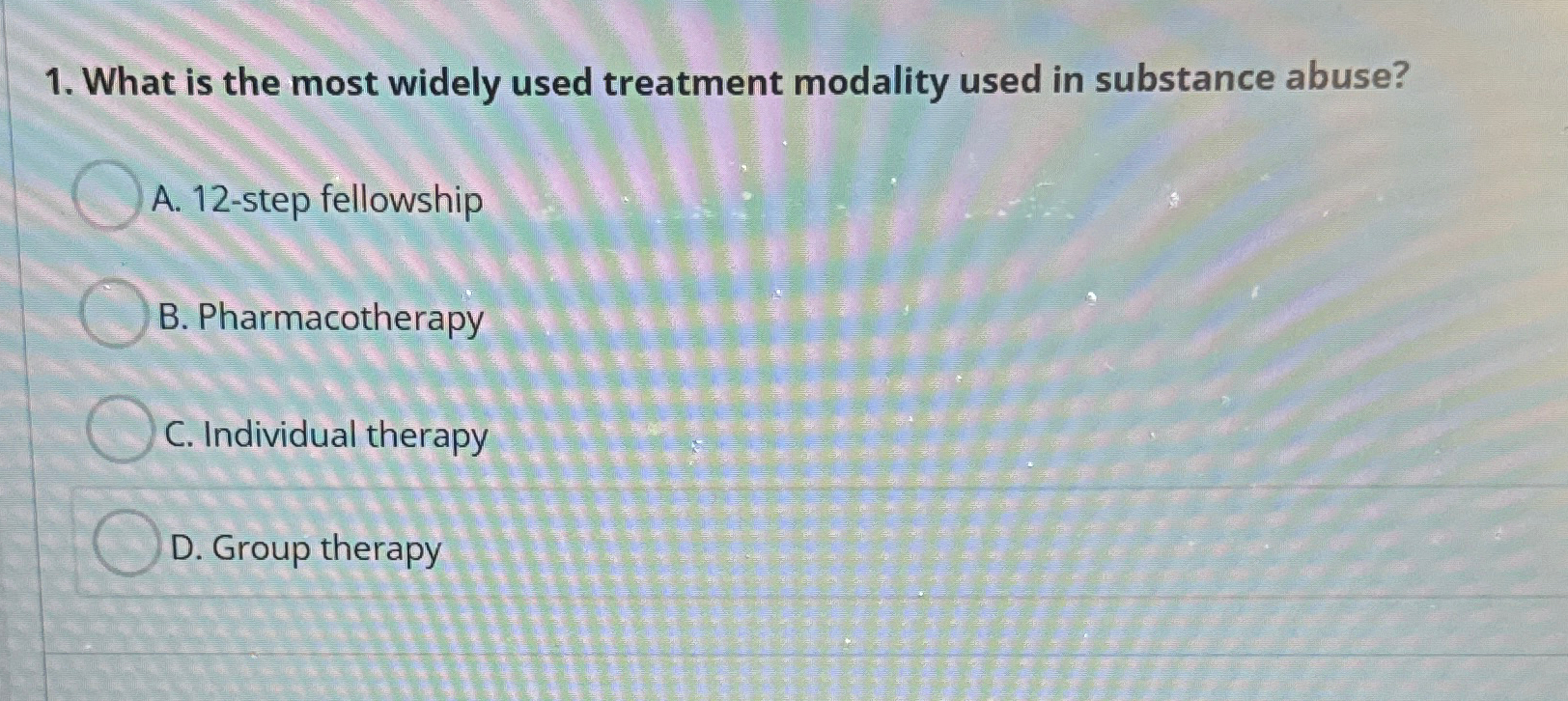 Solved What is the most widely used treatment modality used | Chegg.com