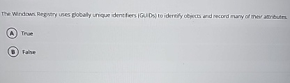 Solved The Windows Registry uses globally unique identifiers | Chegg.com