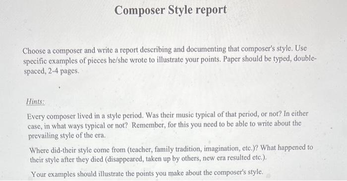 Choose a composer and write a report describing and | Chegg.com