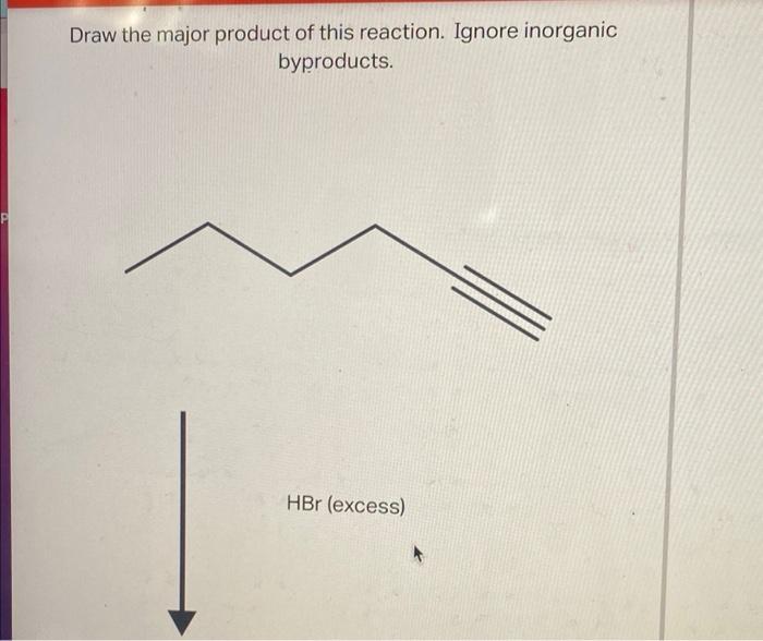 Solved Draw the major product of this reaction. Ignore | Chegg.com