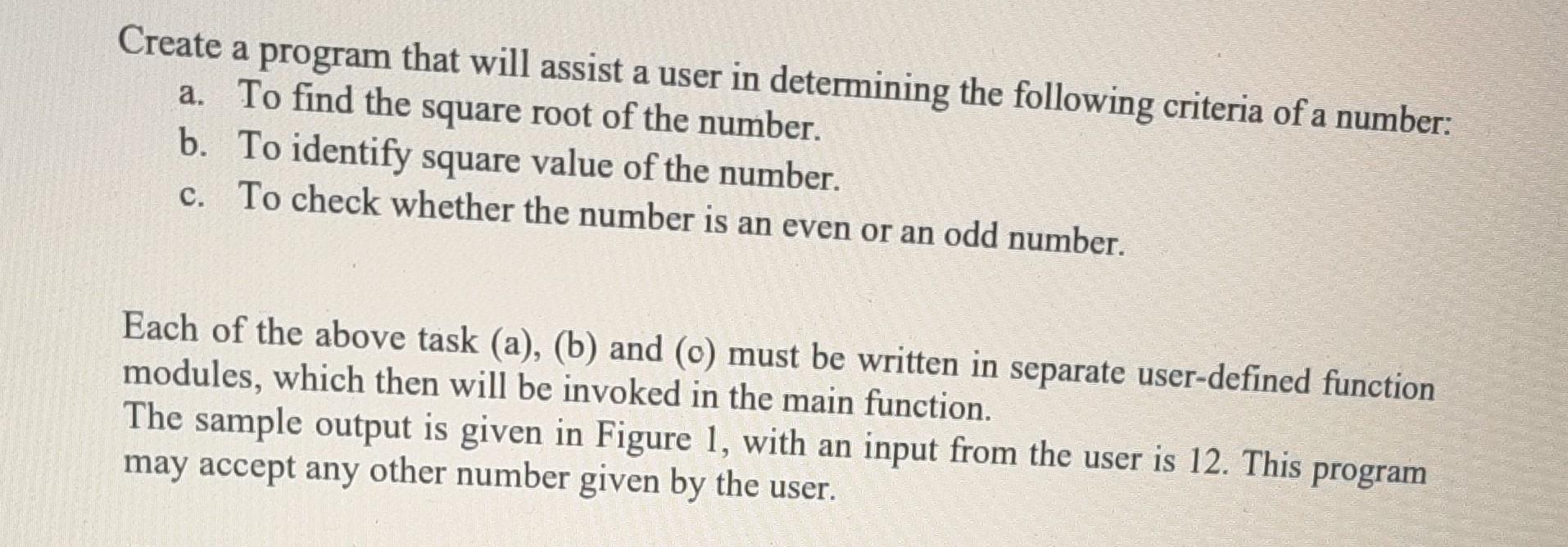 Solved Create a program that will assist a user in | Chegg.com