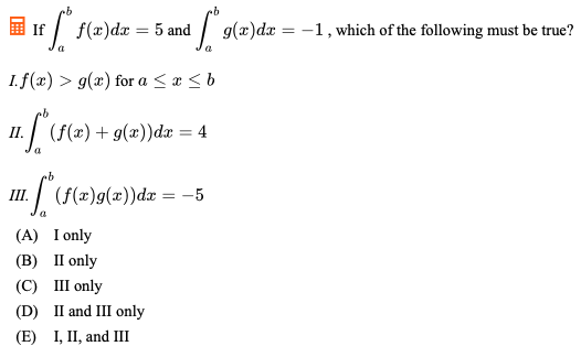 Solved If ∫abf(x)dx=5 ﻿and ∫abg(x)dx=-1, ﻿which of the | Chegg.com