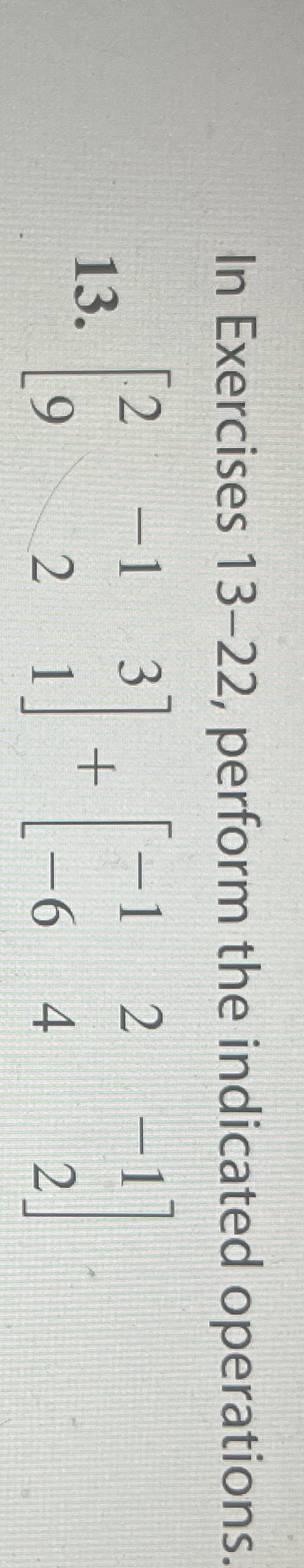 Solved In Exercises 13-22, ﻿perform the indicated | Chegg.com
