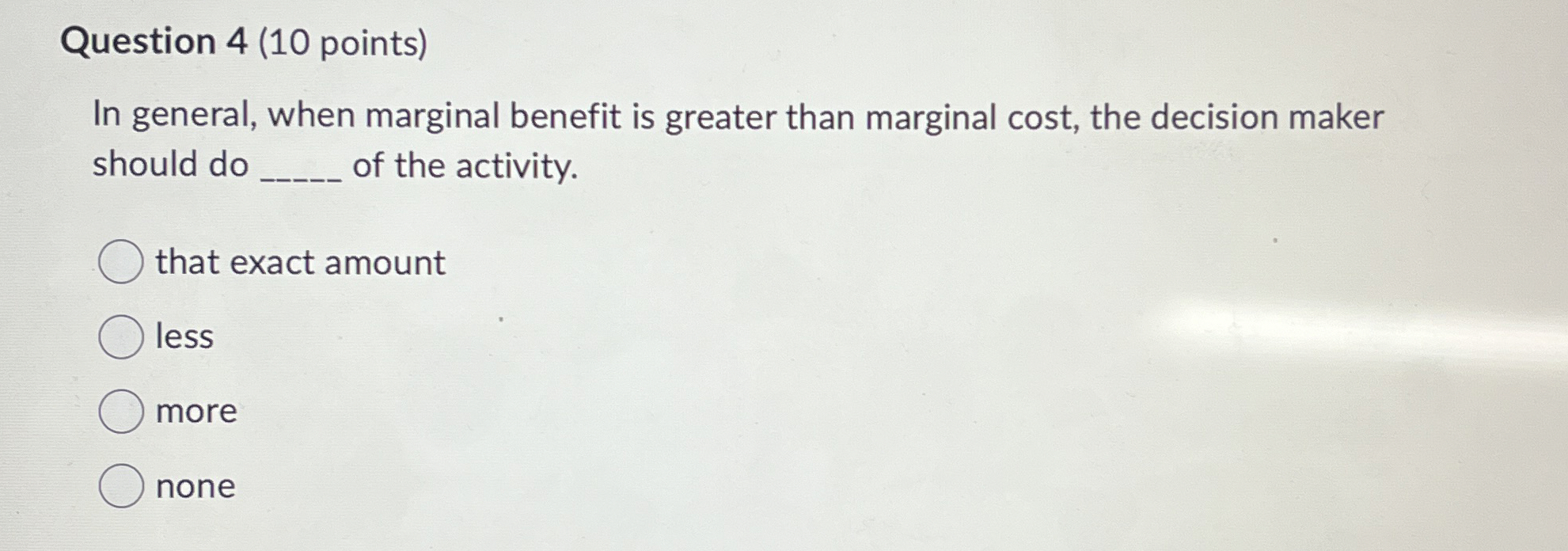 Solved Question 4 (10 ﻿points)In general, when marginal | Chegg.com