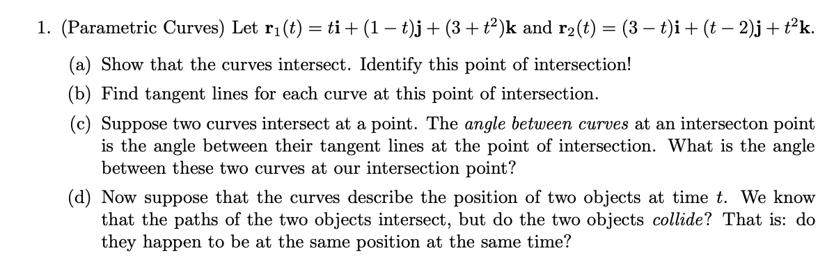 Solved (Parametric Curves) ﻿Let r1(t)=ti+(1-t)j+(3+t2)k ﻿and | Chegg.com